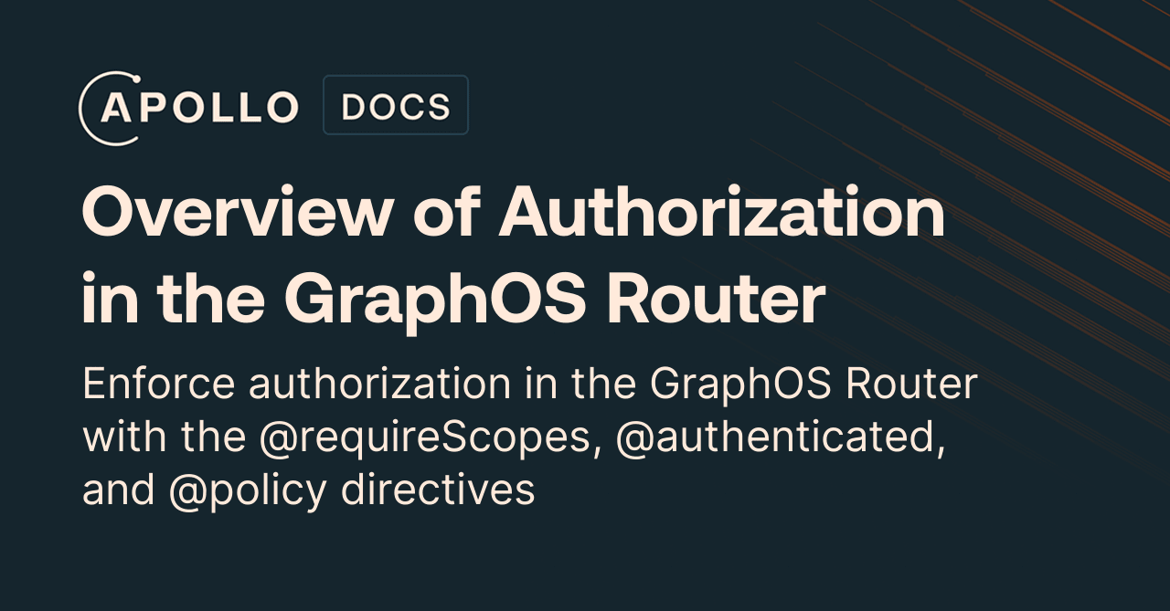 Overview of Authorization in the GraphOS Router - Apollo GraphQL Docs